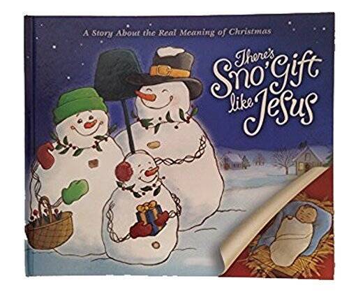 There's Sno Gift Like Jesus: A Story about the Real Meaning of ...