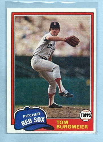 TOM BURGMEIER - 1981 Topps - #320 - Boston Red Sox - Low Shipping | eBay