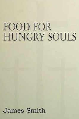 Food for Hungry Souls by James Smith (English) Paperback Book ...
