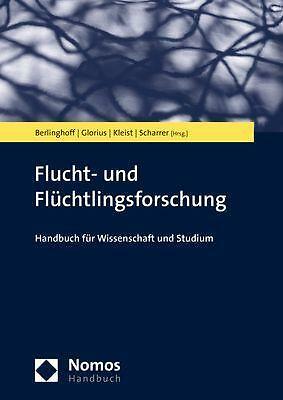 Flucht- und Flüchtlingsforschung von Marcel Berlinghoff J. Olaf Kleist ...