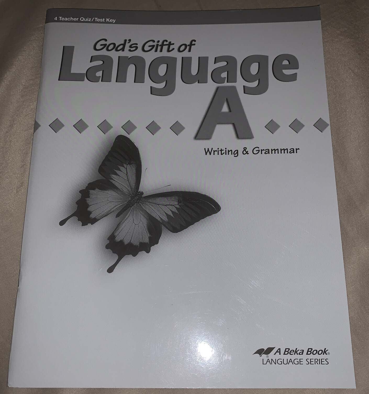 Abeka Grade 4 God's Gift of Language A Writing & GrammarTeacher Quiz ...