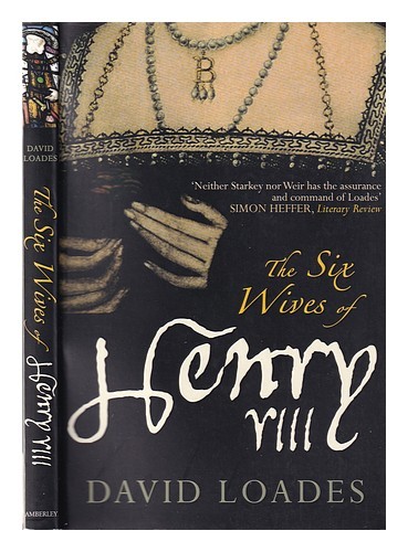 Loades, D.M The Six Épouses De Henry VIII / David Loades 2009 Livre de ...