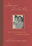 Love You, Daddy Boy : Daughters Honor the Fathers They Love by Karyn ...
