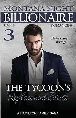 Billionaire Romance : The Tycoon's Replacement Bride - Part 3 by ...