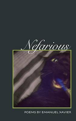 Nefarious: Poems by Emanuel Xavier (Paperback, 2013) for sale online | eBay