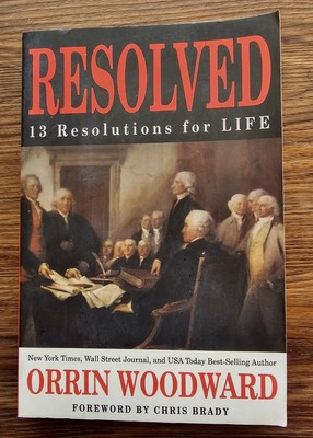 Resolved : 13 Resolutions for LIFE by Orrin Woodward (2011, Trade ...