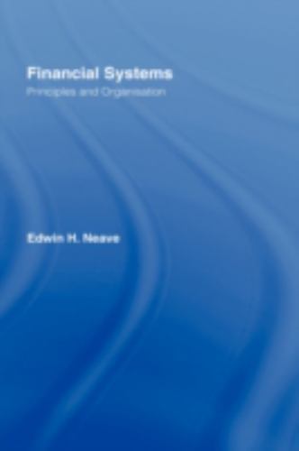 Financial Systems : Principles and Organization by Edwin H. Neave (1998 ...