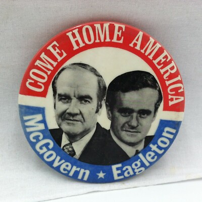 1972 George McGovern & Thomas Eagleton Presidential Campaign pinback ...