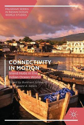 Connectivity in Motion : Island Hubs in the Indian Ocean World by ...