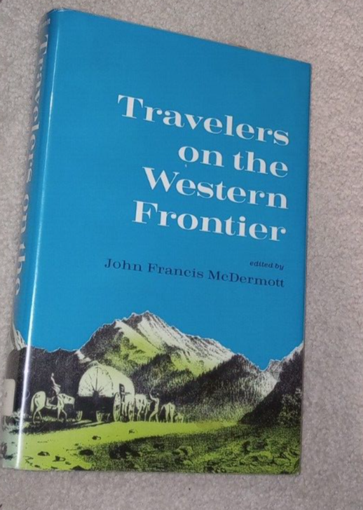 Travelers on the Western Frontier by John F. McDermott (1970, Hardcover ...