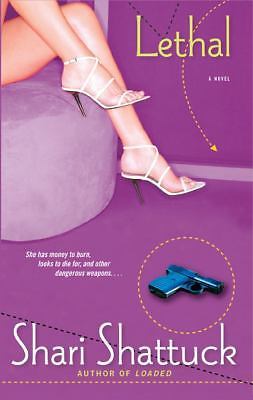Lethal by Shari Shattuck (2005, Trade Paperback) 9780743463850| eBay