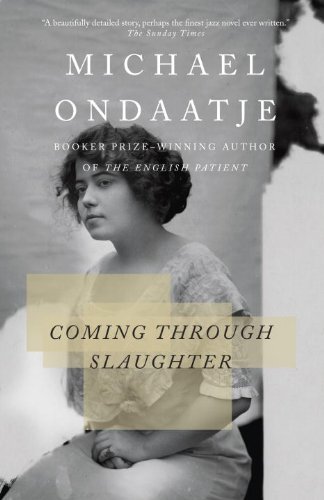 Coming Through Slaughter By Michael Ondaatje. 9780676971767 | eBay