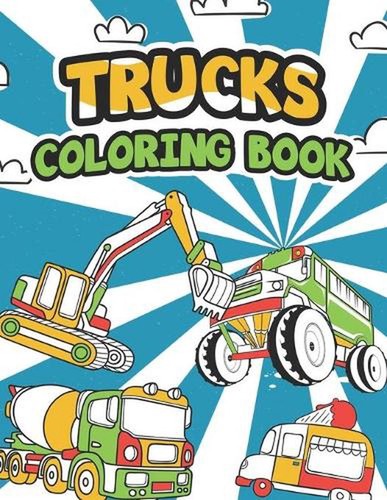 Trucks coloring book: Construction Vehicles Coloring Book /Excavators ...