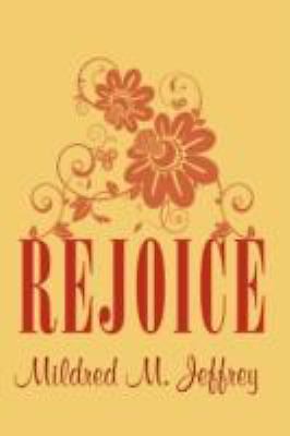 Rejoice by Mildred M. Jeffrey (2008, Hardcover) for sale online | eBay UK
