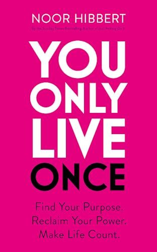 You Only Live Once: Find Your Purpose. ... by Hibbert, Noor Paperback ...