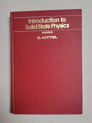 Introduction to Solid State Physics - 5th Edition by C. Kittel 9780471490241| eBay