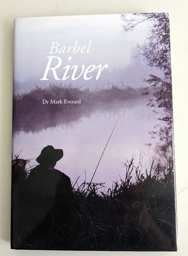 Barbel River-Dr Mark Everard-2009-Medlar Press -1st Edition Hardback M ...
