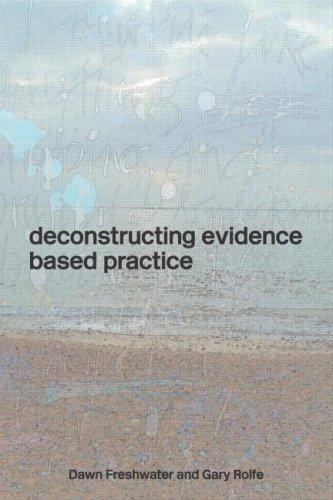 Deconstructing Evidence-Based Practice by Gary Rolfe and Dawn ...