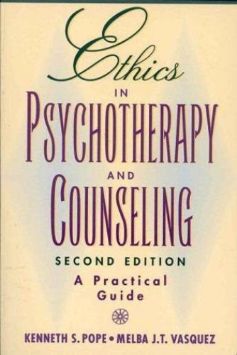 Ethics in Psychotherapy and Counseling : A Practical Guide by Melba J ...
