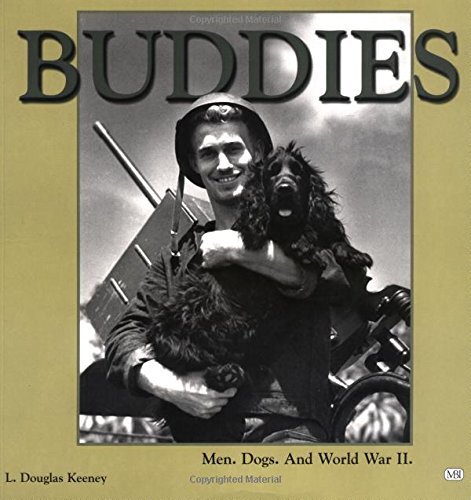 BUDDIES: MEN, DOGS AND WORLD WAR II By Douglas Keeney **Mint Condition ...