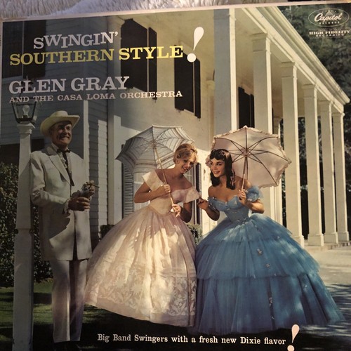 Swingin Southern Style Glen Gray Casa Loma Orchestra Capitol Vinyl Record Album | eBay