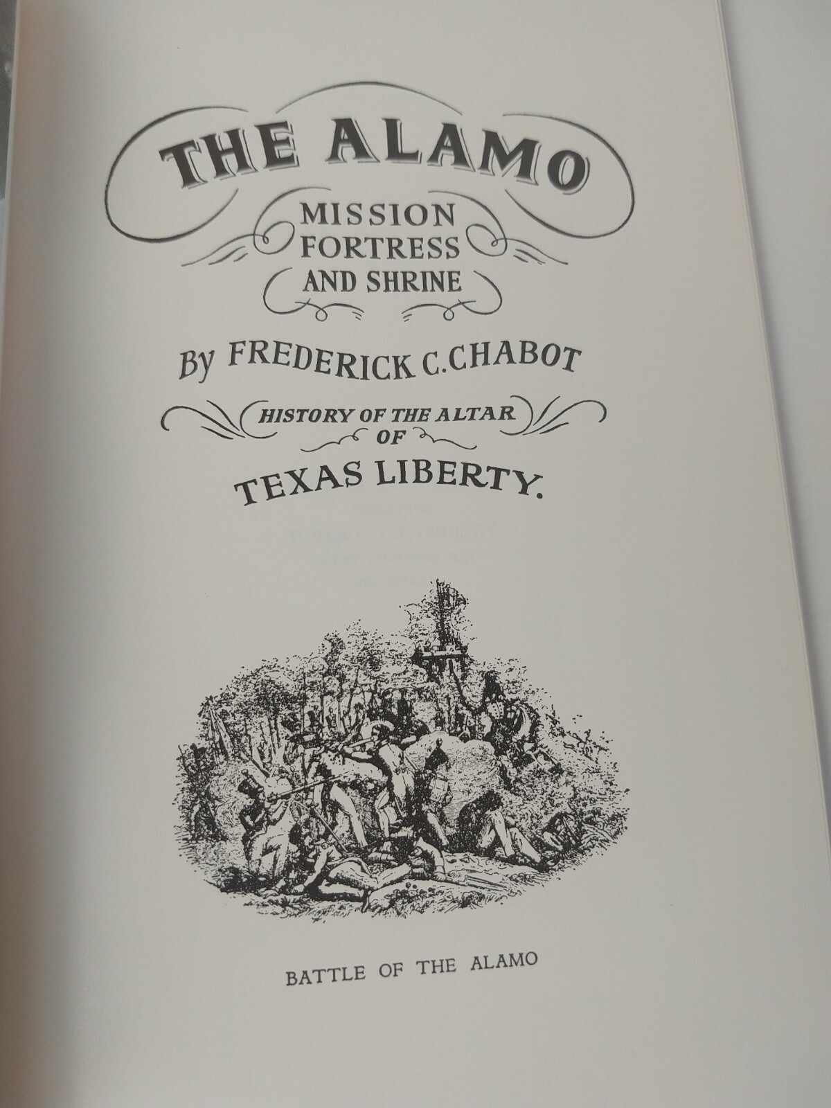 The Alamo Mission Fortress and Shrine Frederick C Chabot Centennial Ed ...