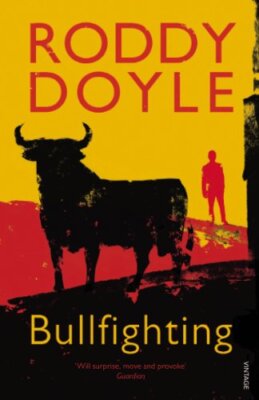 Bullfighting, Doyle, Roddy 9780099555629 | eBay