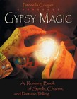 Gypsy Magic: A Romany Book of Spells, Charms, and Fortunetelling by ...
