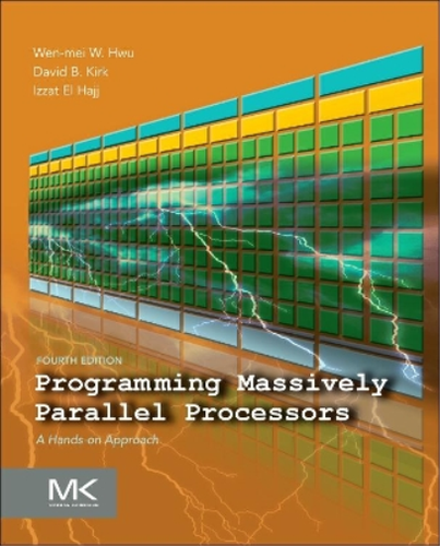 David B. Kirk Izzat El Hajj Wen-mei Programming Massively Parallel Proc (Poche) 9780323912310 | eBay