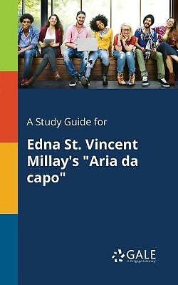 A Study Guide for Edna St. Vincent Millay's Aria Da Capo by Cengage ...