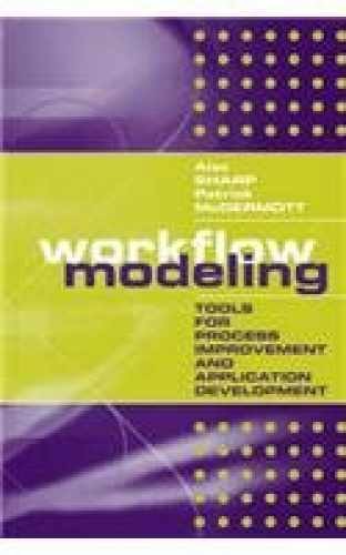 Workflow Modeling: Tools for - Hardcover, by Sharp Alec; McDermott - Good 9781580530217| eBay