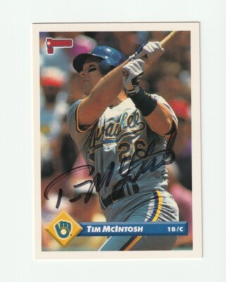 Tim McIntosh Signed 1993 Donruss Card #367 Auto Milwaukee Brewers ...