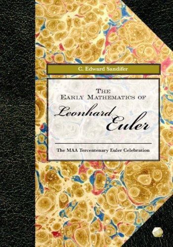 Spectrum Ser.: Early Mathematics of Leonhard Euler by C. Edward ...