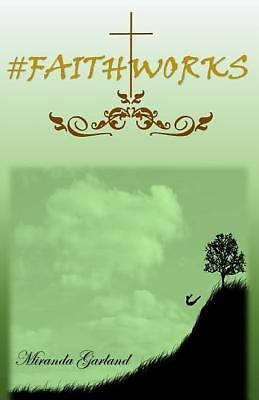 #faithworks by Miranda Garland (2016, Trade Paperback) for sale online ...
