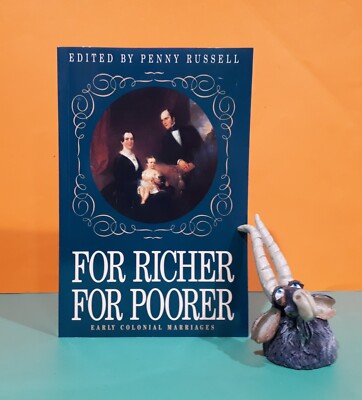 Penny Russell: For Richer, For Poorer: Early Colonial Marriages/social ...