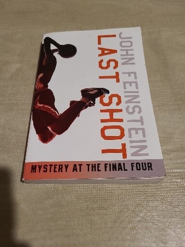 Last Shot Mystery At The Final Four Paperback by Feinstein, John | eBay