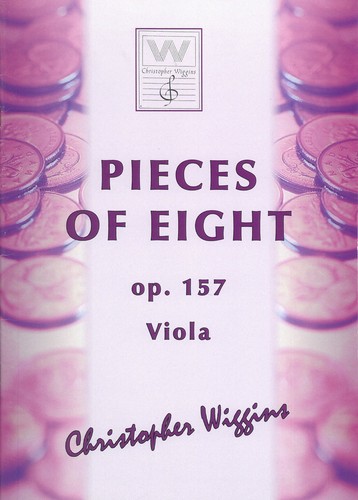 Pieces of Eight Op 157 Viola, Piano, Christopher Wiggins, Christopher ...