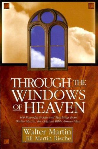 Through the Windows of Heaven : 100 Powerful Stories and Teachings from ...