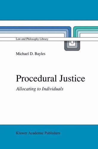 Law and Philosophy Library: Procedural Justice by Michael D. Bayles ...