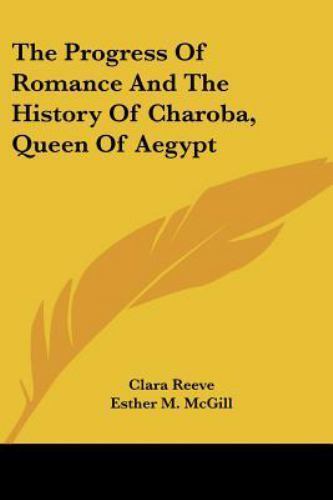 Progress of Romance and the History of Charoba, Queen of Aegypt by ...