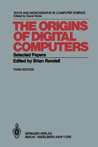 Monographs in Computer Science Ser.: Origins of Digital Computers ...
