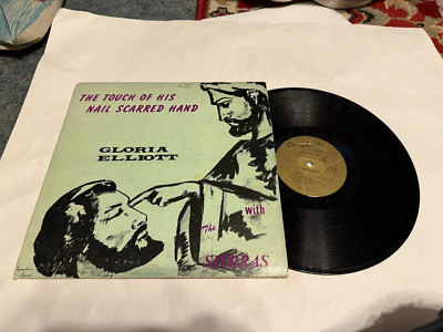 Gloria Elliott vinyl lp the touch of his nail scarred hands-with the ...