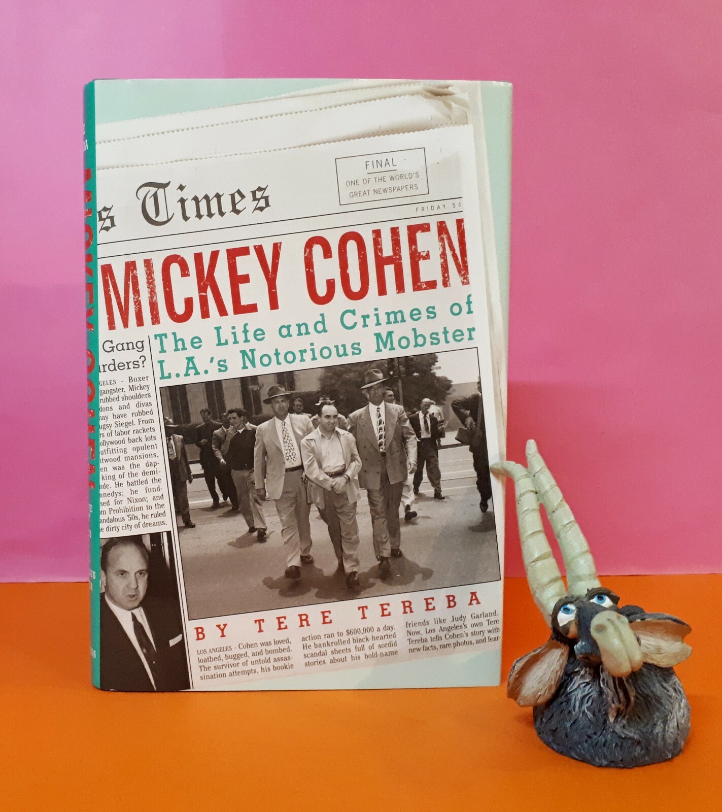 T Tereba: Mickey Cohen: The Life & Crimes of L.A.'s Notorious Mobster ...