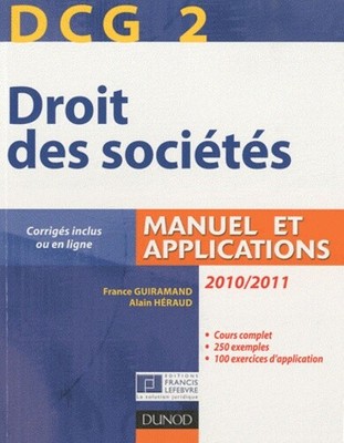 DCG 2 - Droit des sociétés 2010/2011 - 4e éd. - Manuel et applications ...