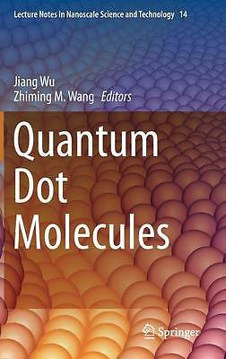 Quantum Dot Molecules by Zhiming M. Wang, Jiang Wu (Hardcover, 2013 ...