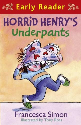 Francesca Simon Horrid Henry Early Reader: Horrid Henry's Underpants ...