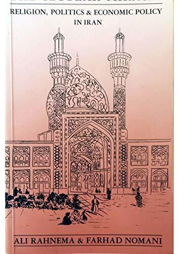 The Secular Miracle: Religion, Politics and Economic Policy in Iran ...