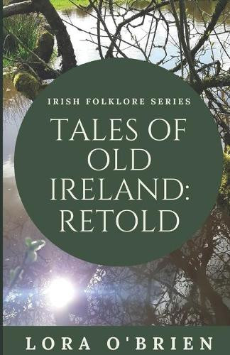 Lora O'Brien Tales of Old Ireland (Poche) Irish Folklore | eBay
