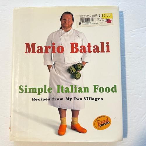 Mario Batali Simple Italian Food Recipes from My Two Villages (1998 ...