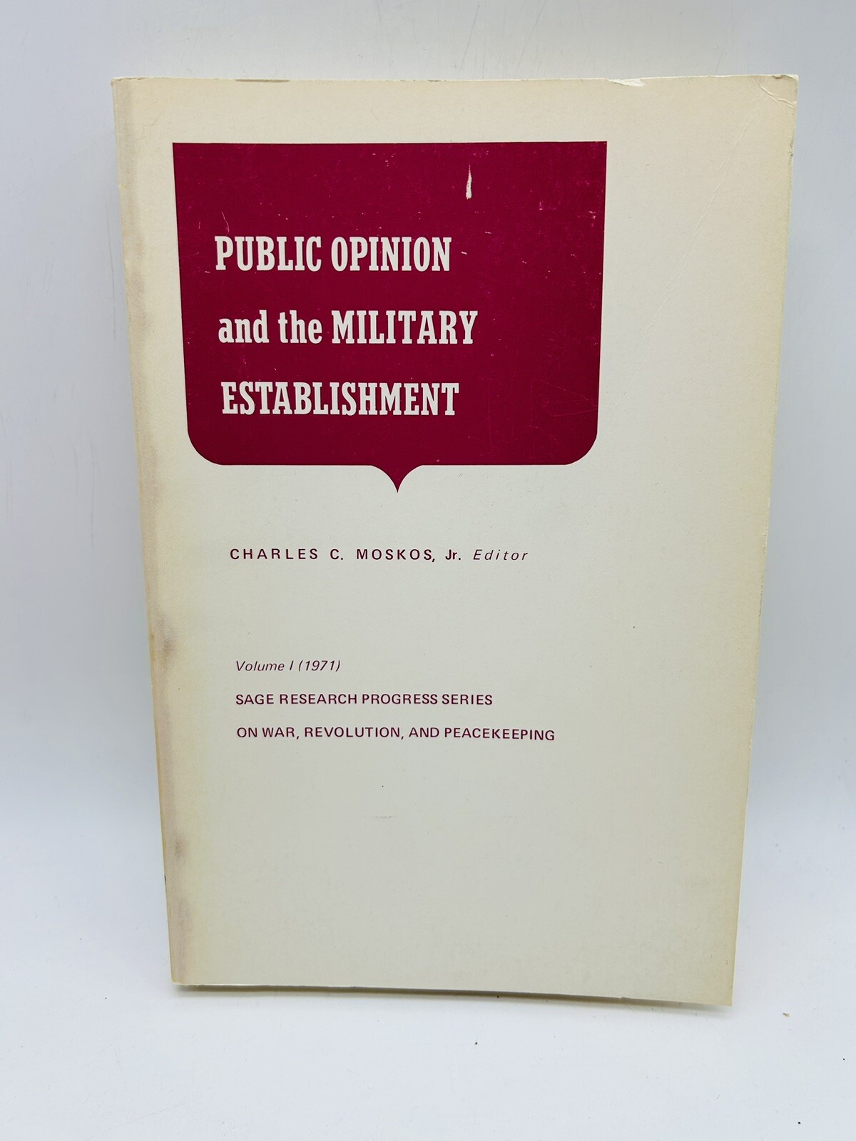 Public Opinion And The Military Establishment Volume 1 (1971) by ...